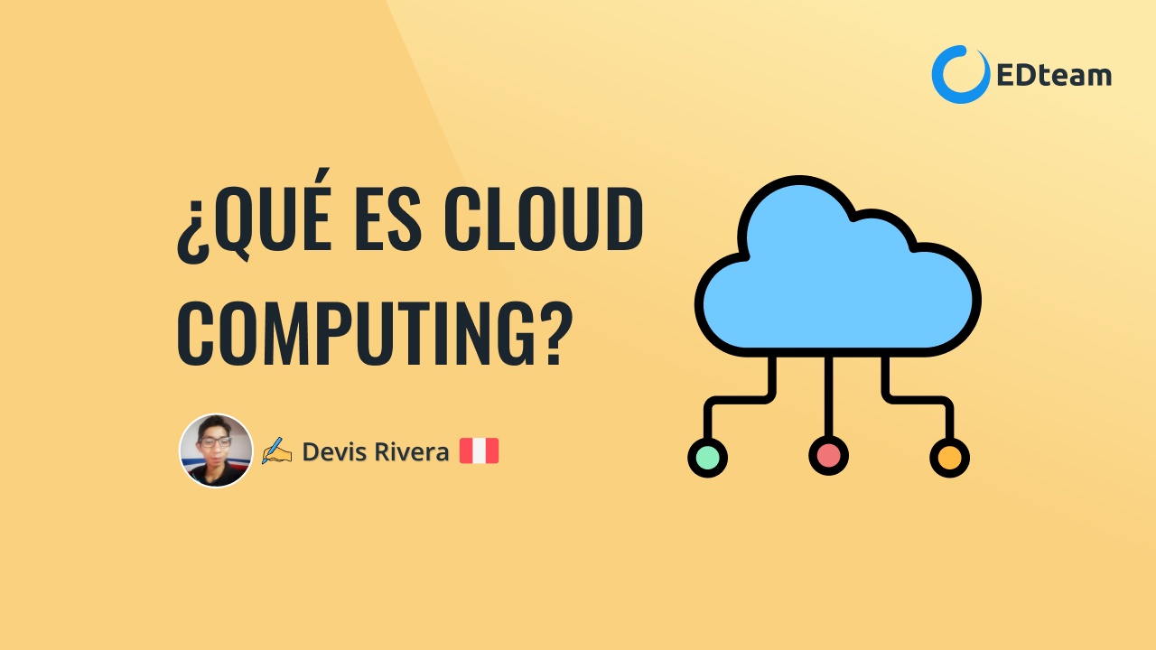 ¿Qué es la nube (Cloud Computing)? | EDteam