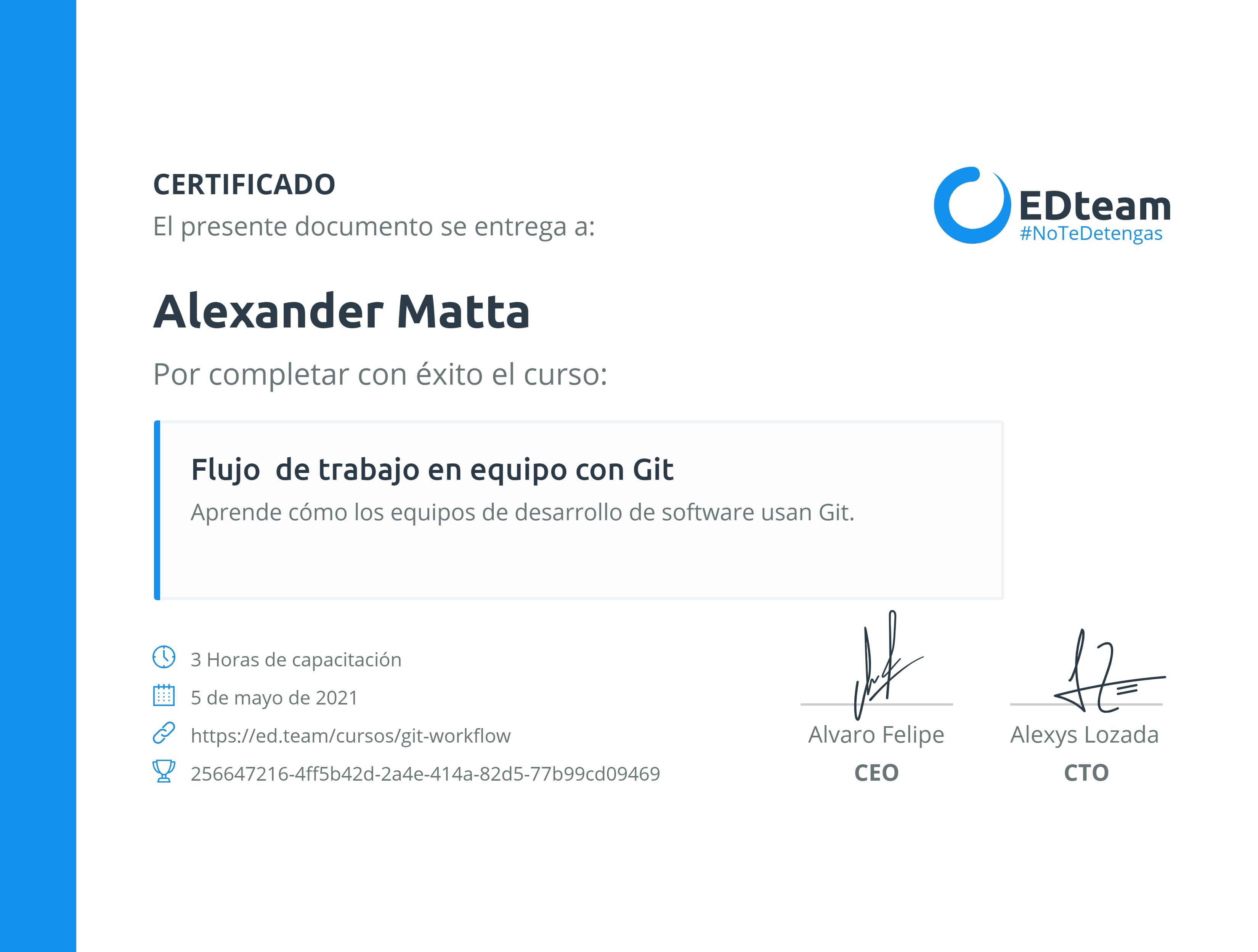 Certificado de Alexander Matta del curso Diseña tu propio flujo de ...