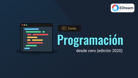 Curso: Programación desde cero (gratis - edición 2020) | EDteam