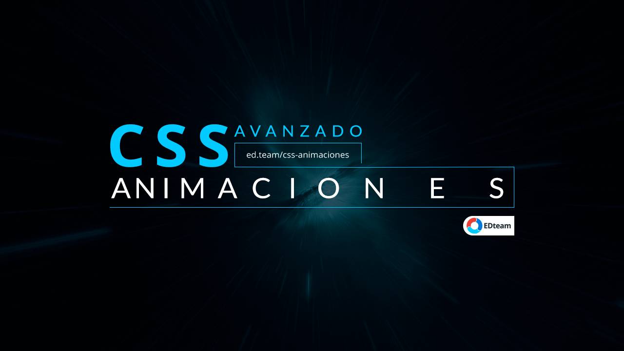 Curso: Animaciones con CSS (Comienza gratis) | EDteam