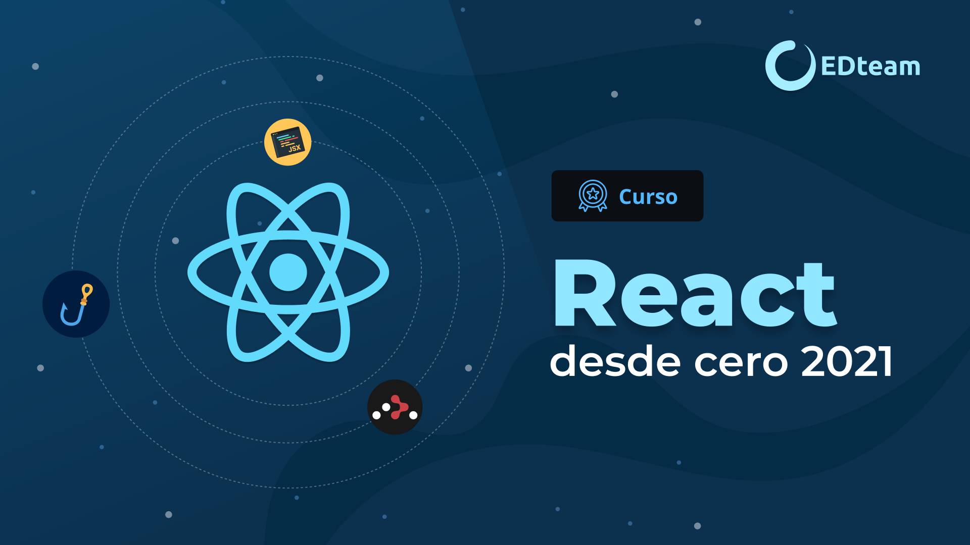 Curso: React desde cero (2021) (Comienza gratis) | EDteam