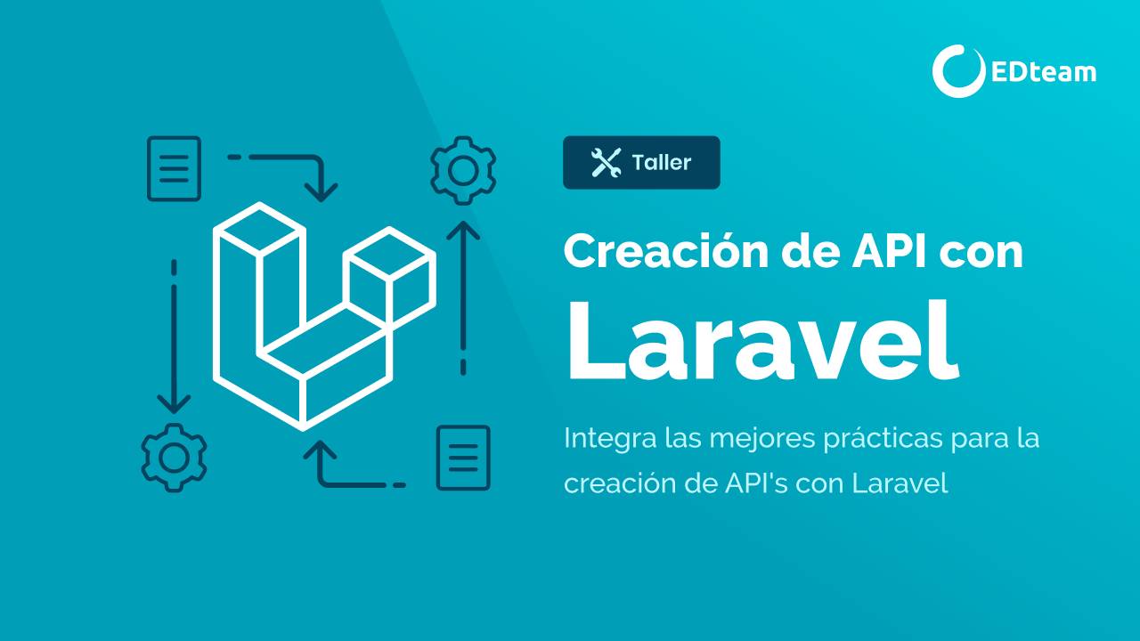 Taller: Creación de APIs con Laravel (Comienza gratis) | EDteam