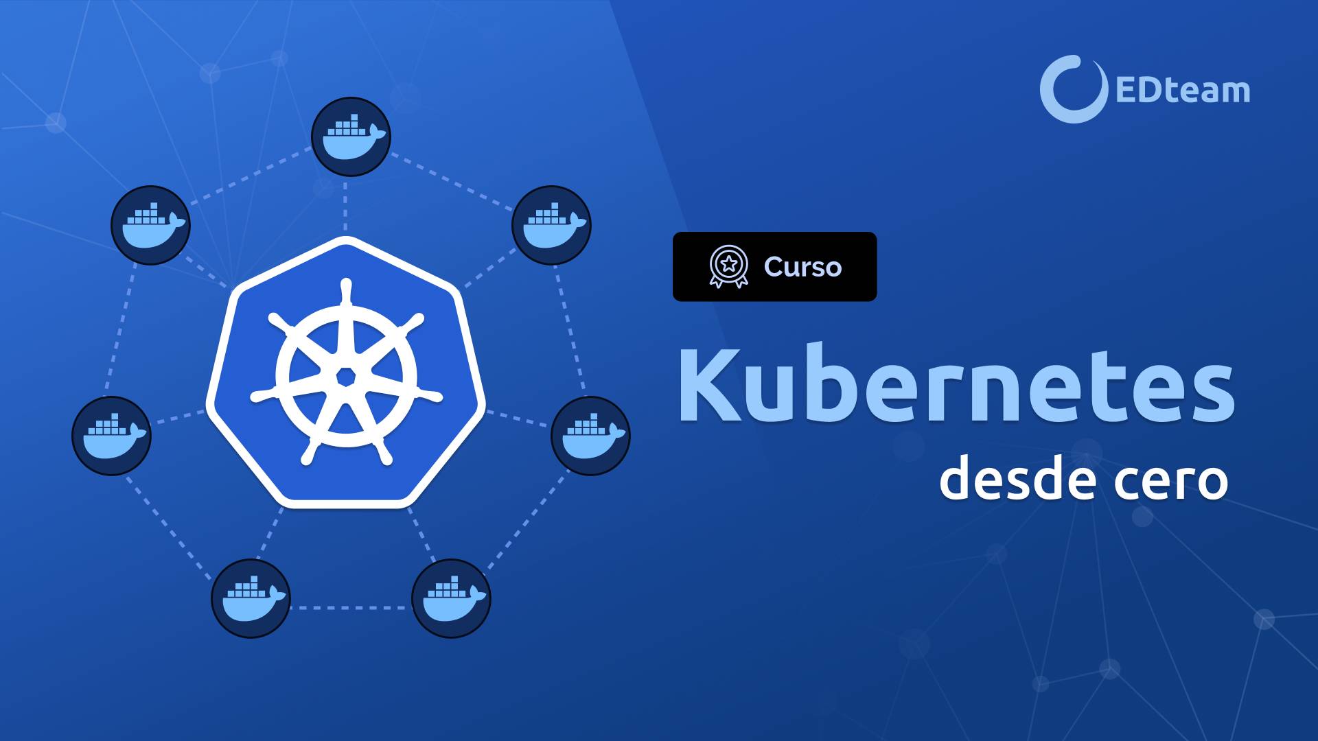 Curso: Kubernetes desde cero (Comienza gratis) | EDteam