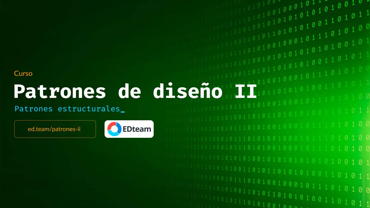 Curso: Patrones de diseño - Estructurales (Comienza gratis) | EDteam