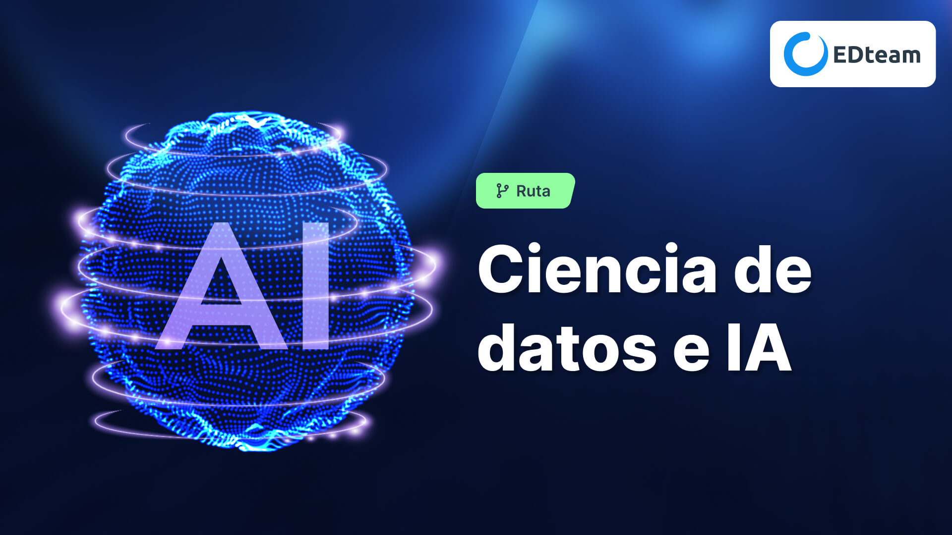 Ciencia de datos e introducción a la Inteligencia Artificial | EDteam