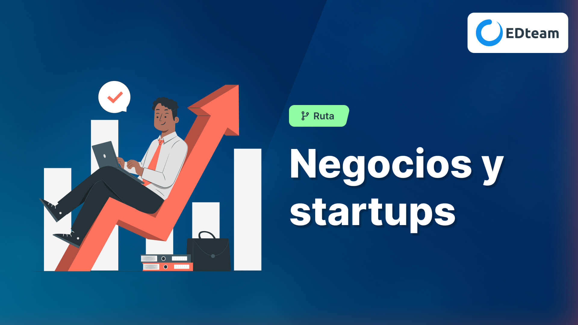 Negocios y emprendimiento | EDteam | EDteam