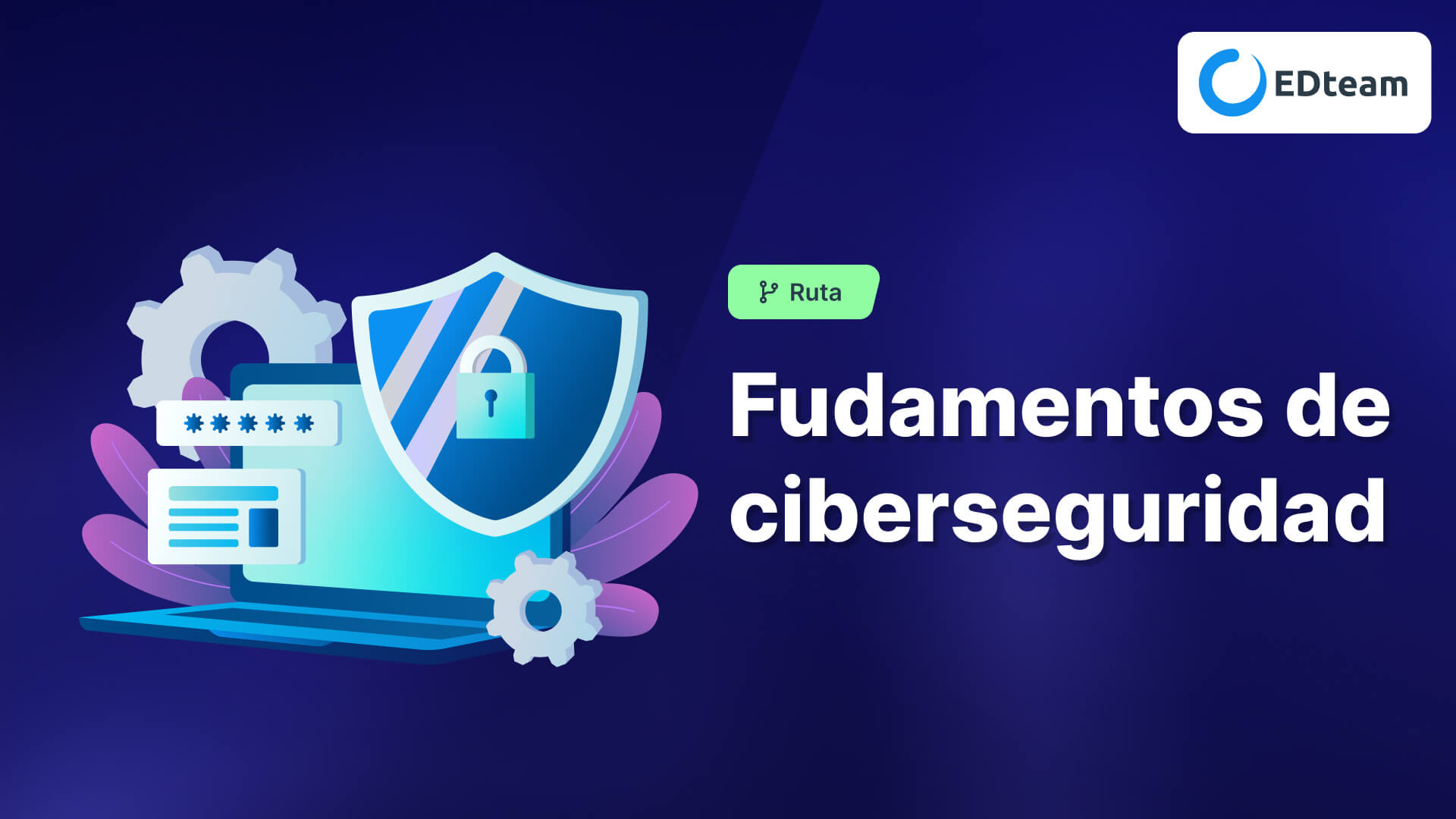 Fundamentos de ciberseguridad | EDteam